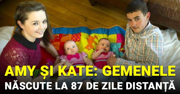 Amy și Kate: gemenele născute la 87 de zile distanță - Incredibilia.ro