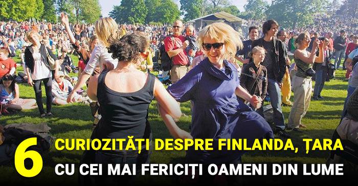 6 curiozități despre Finlanda, țara cu cei mai fericiți oameni din lume